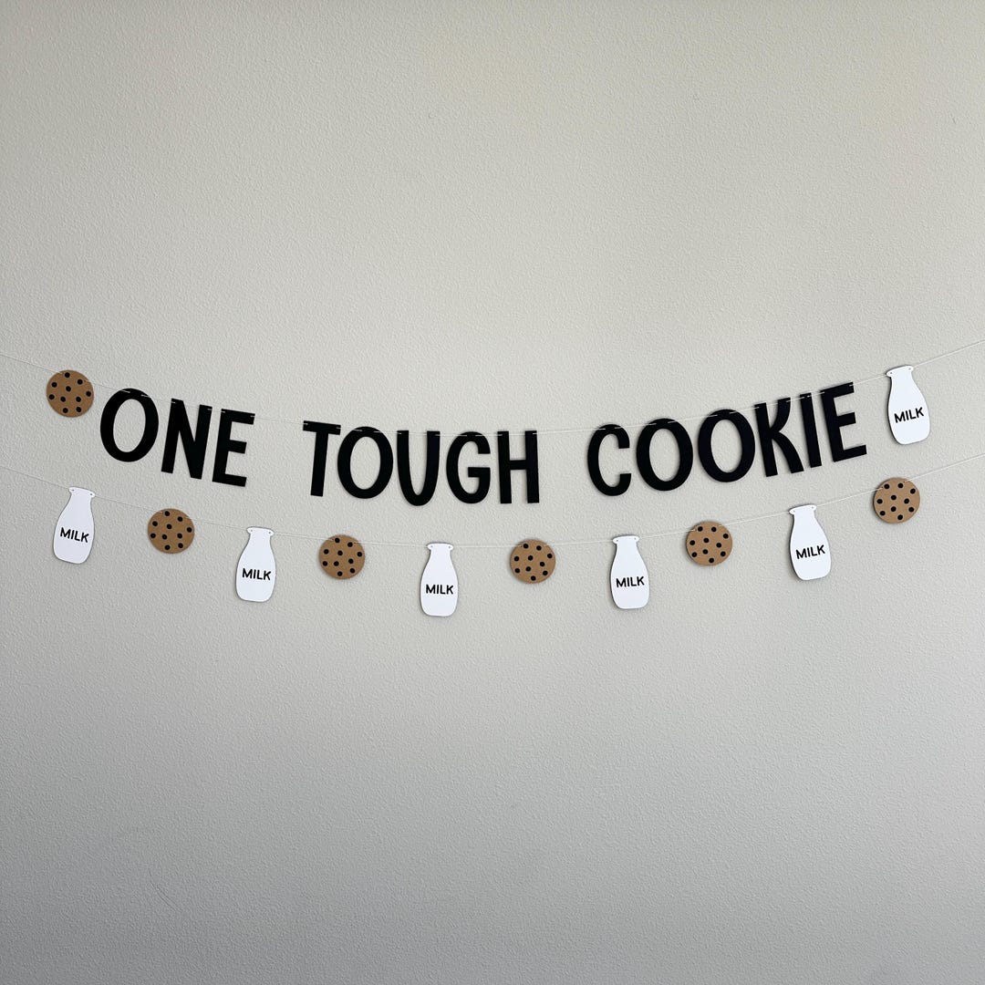 One Tough Cookie, One Tough Cookie Banner, One Tough Cookie Decorations ...