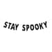 Stay Spooky Stay Spooky Banner Spooky Banner Trendy - Etsy