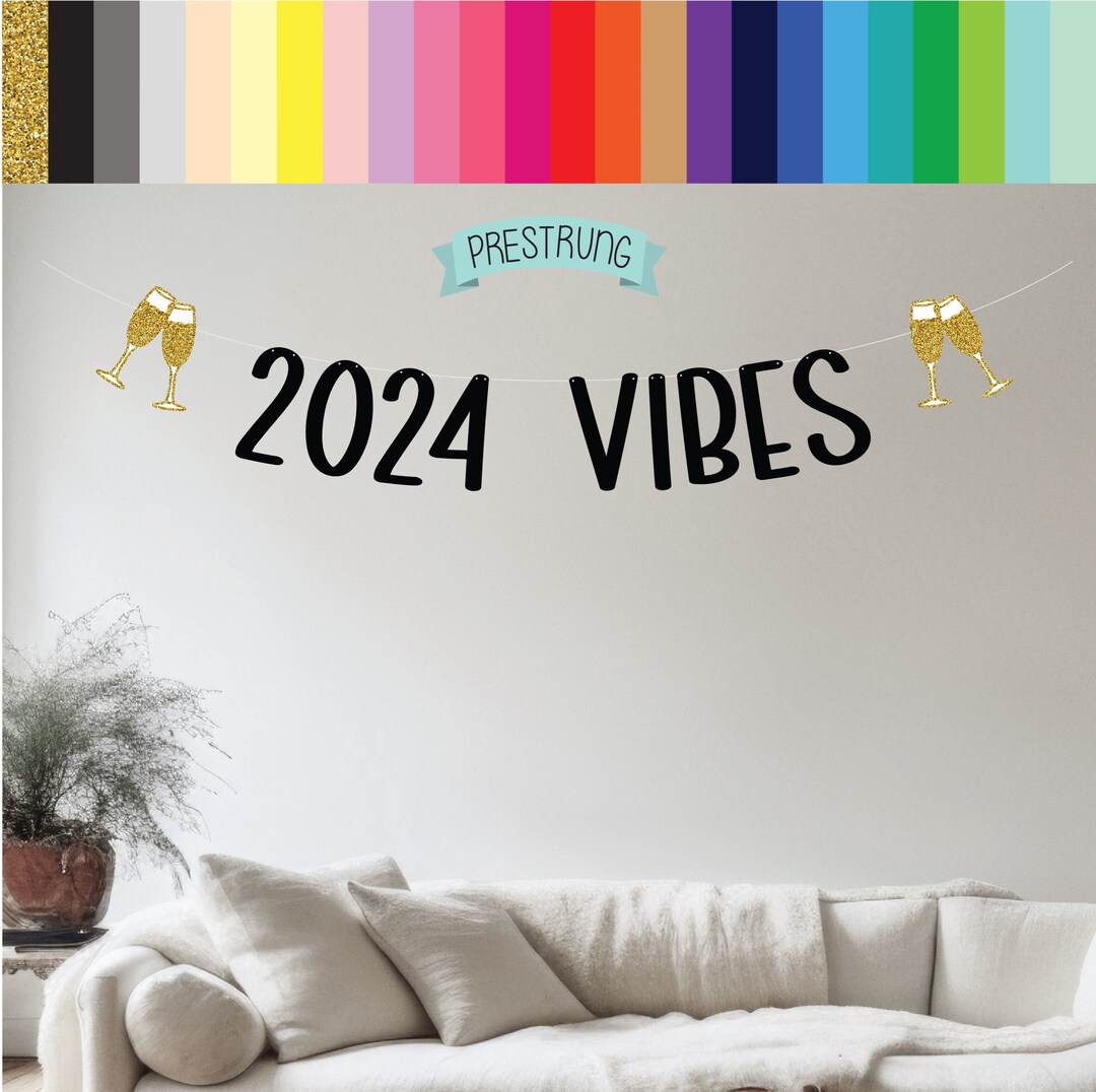 2024 Vibes, 2024 Vibes Banner, 2024 Vibes Decorations, New Years Eve ...