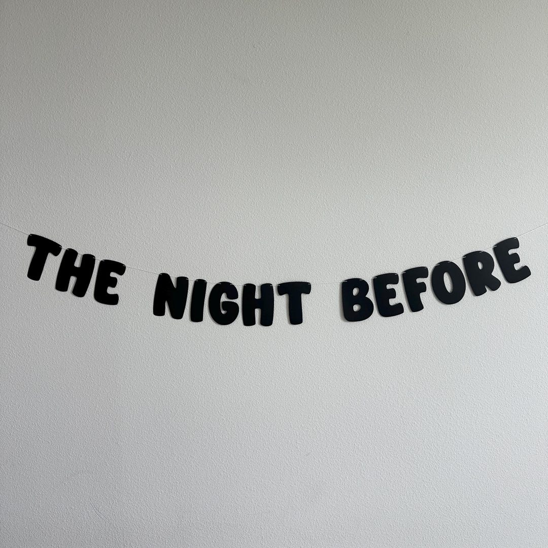 The Night Before, the Night Before Banner, the Night Before Decorations ...