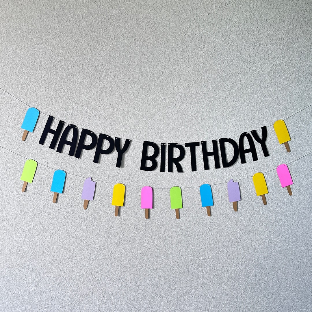 Popsicle Themed Birthday Banner Summertime Birthday Banner - Etsy