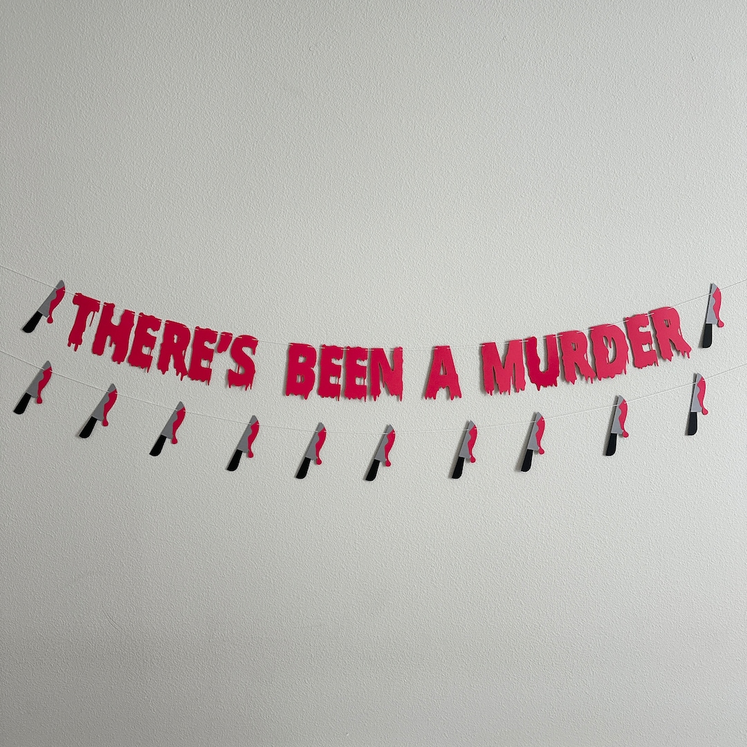 There's Been A Murder, Murder Mystery Party Decorations, Halloween ...