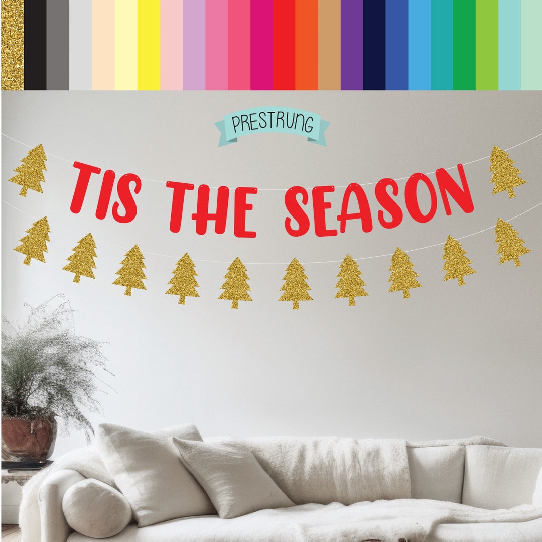 Tis the Season, Tis the Season Banner, Tis the Season Decorations ...