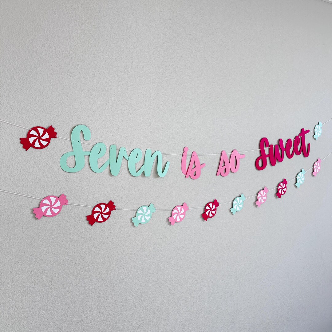 Seven is so Sweet Birthday Banner, Candy Theme Party Decoration, Mint ...