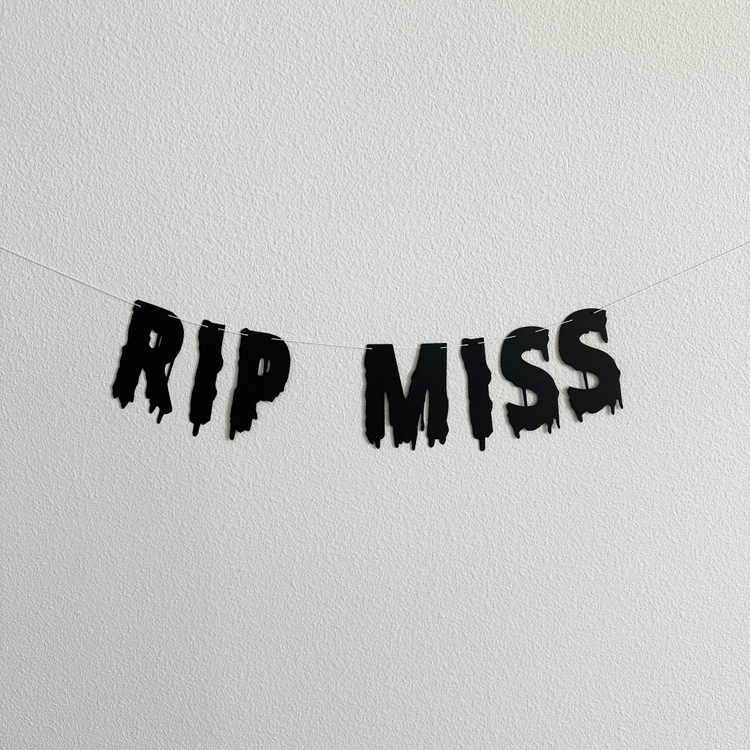 Rip Miss, Rip Miss Banner, Rip Miss Decorations, Bridal Shower Banner ...