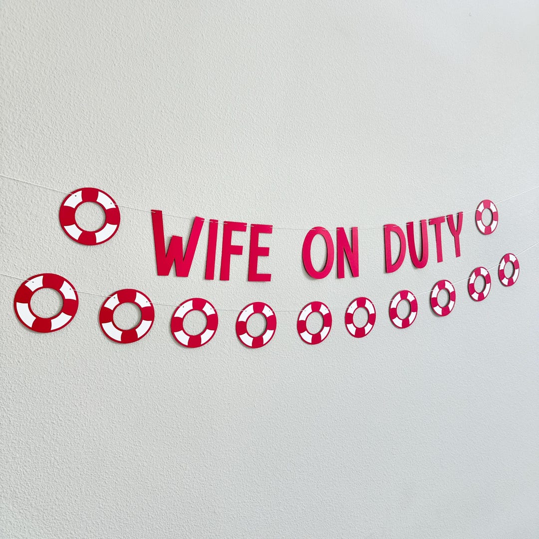 Wife on Duty, Wife on Duty Decorations, Lifeguard Bachelorette Party ...
