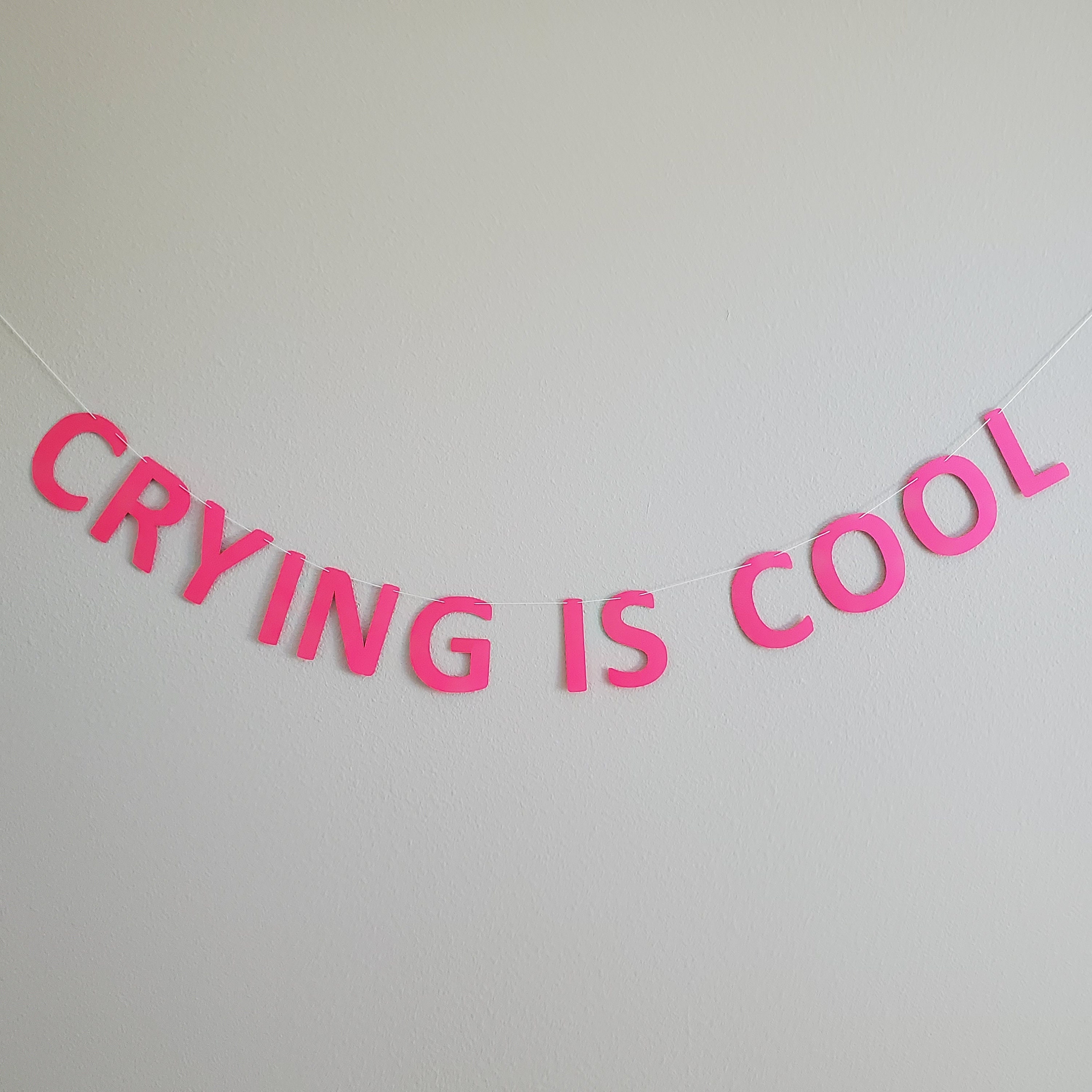 Crying is Cool Crying is Cool Banner Custom Banner Custom - Etsy Canada
