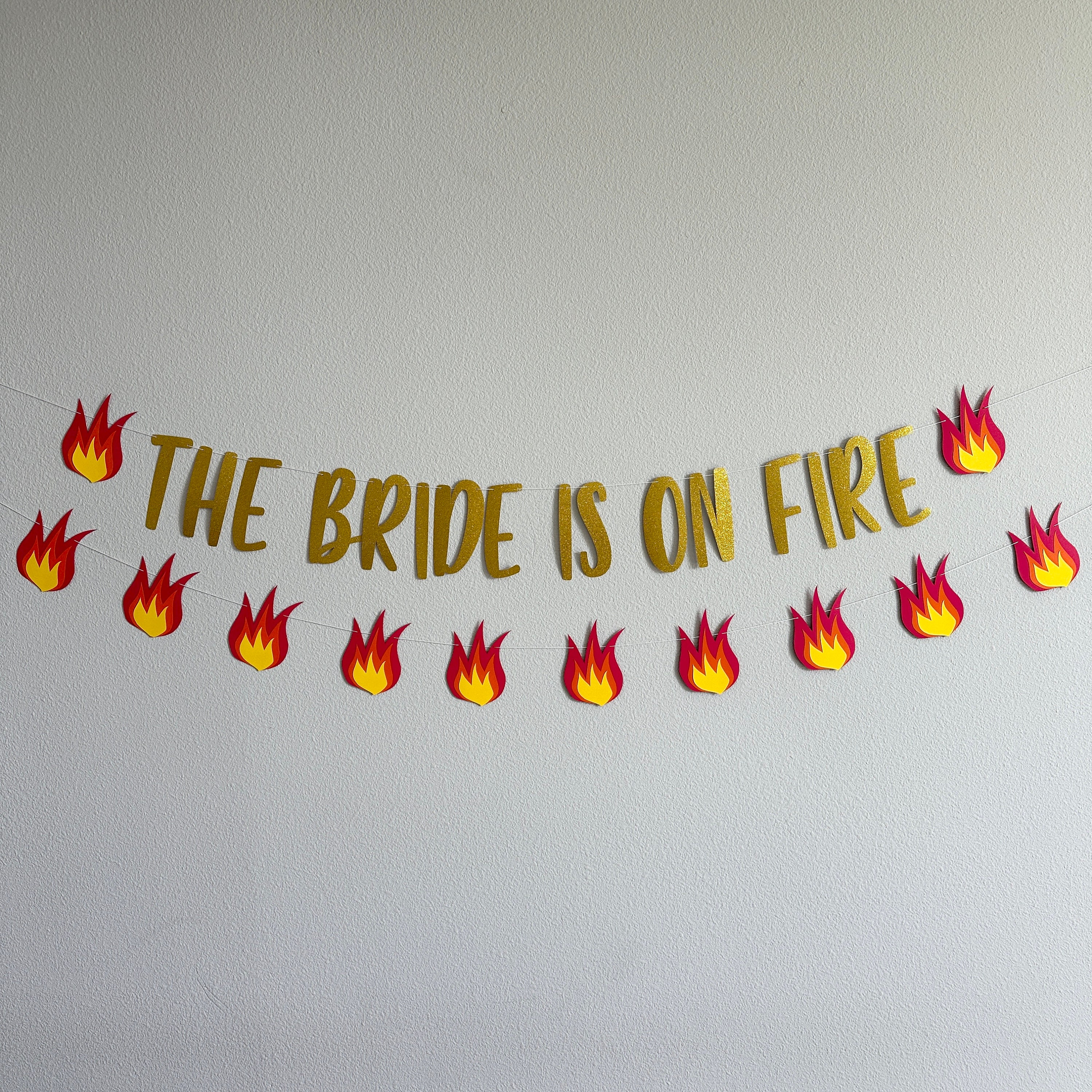 The Bride is on Fire, Bridal Shower Decorations, Bachelorette Party ...