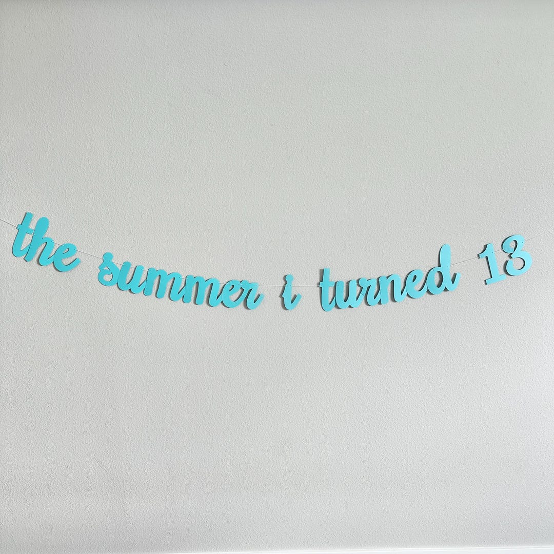 The Summer I Turned 13, 13th Birthday Party, Summertime Birthday Banner ...