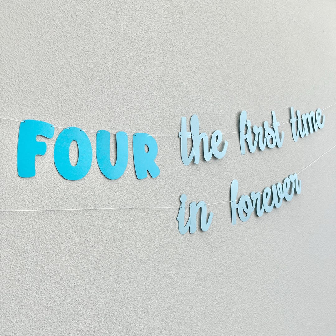 Four the First Time in Forever Banner, Blue 4th Birthday Banner, Winter ...