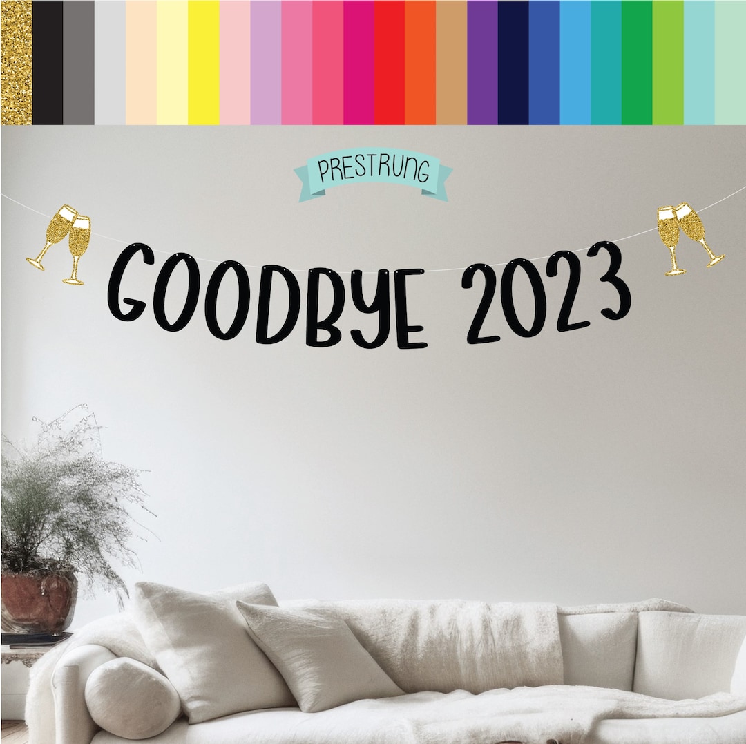 Goodbye 2023 Goodbye 2023 Banner Goodbye 2023 Decorations - Etsy