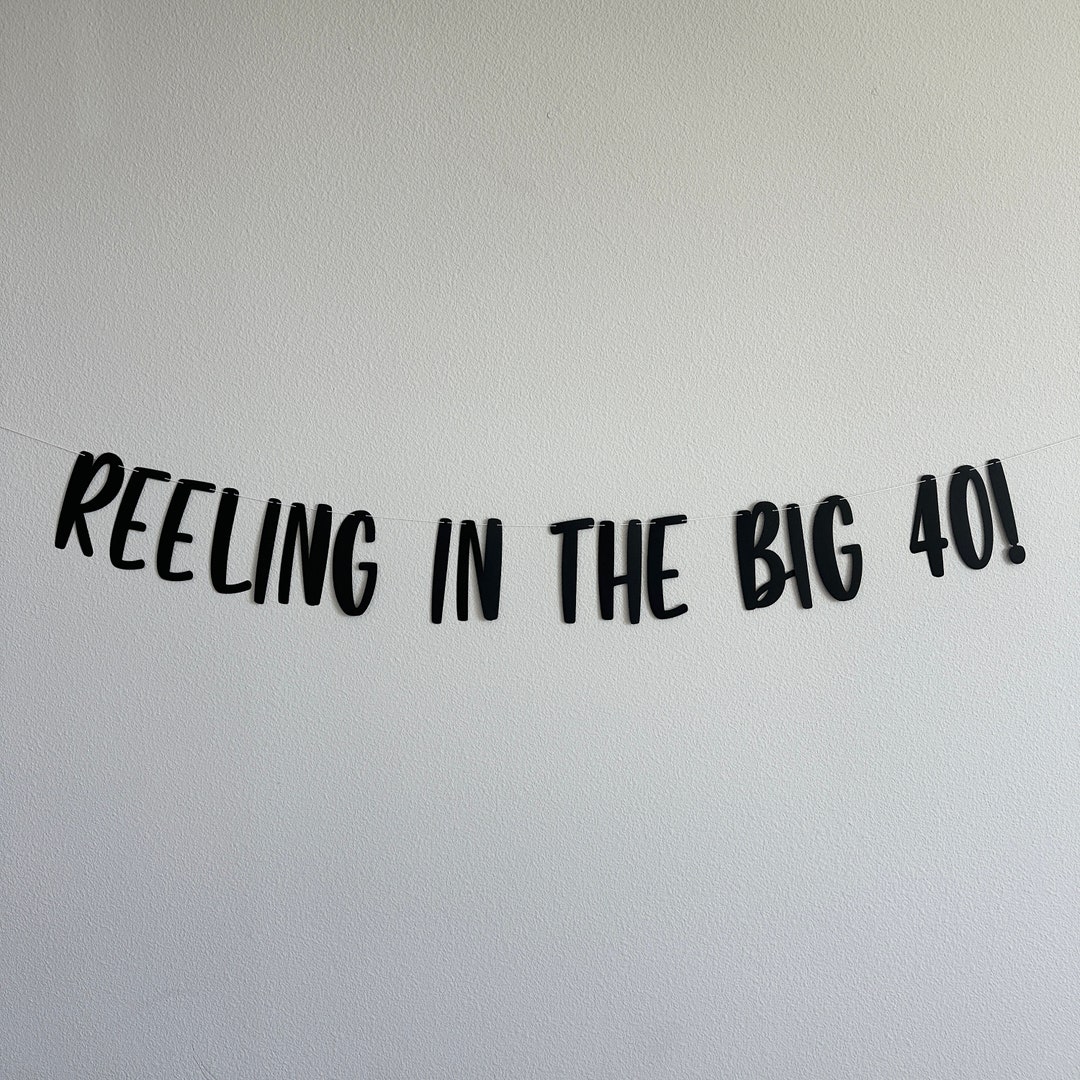 Reeling in the Big 40, 40th Birthday Banner, 40th Birthday Party ...