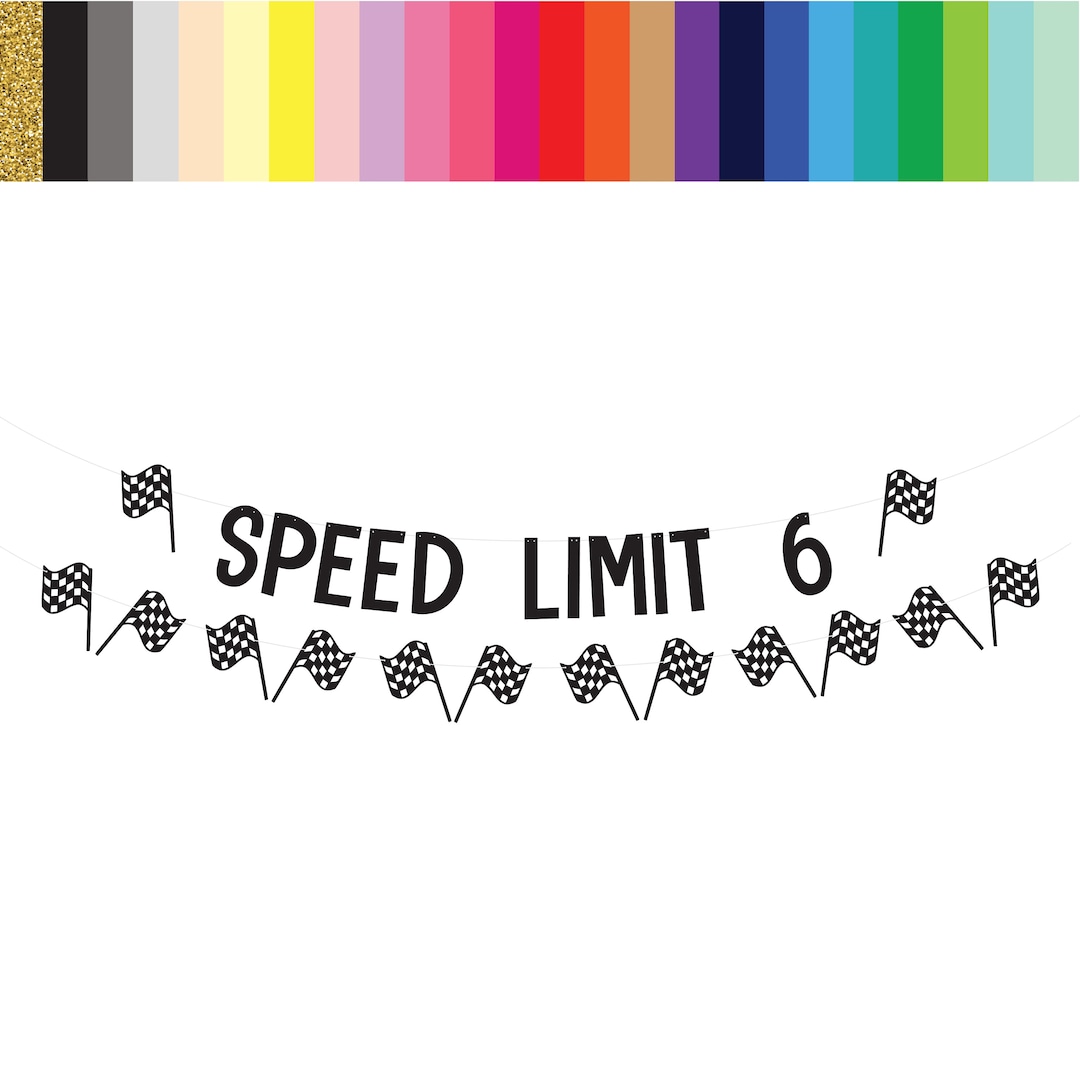 Speed Limit 6, Speed Limit Banner, Speed Limit Theme, Racing Birthday ...
