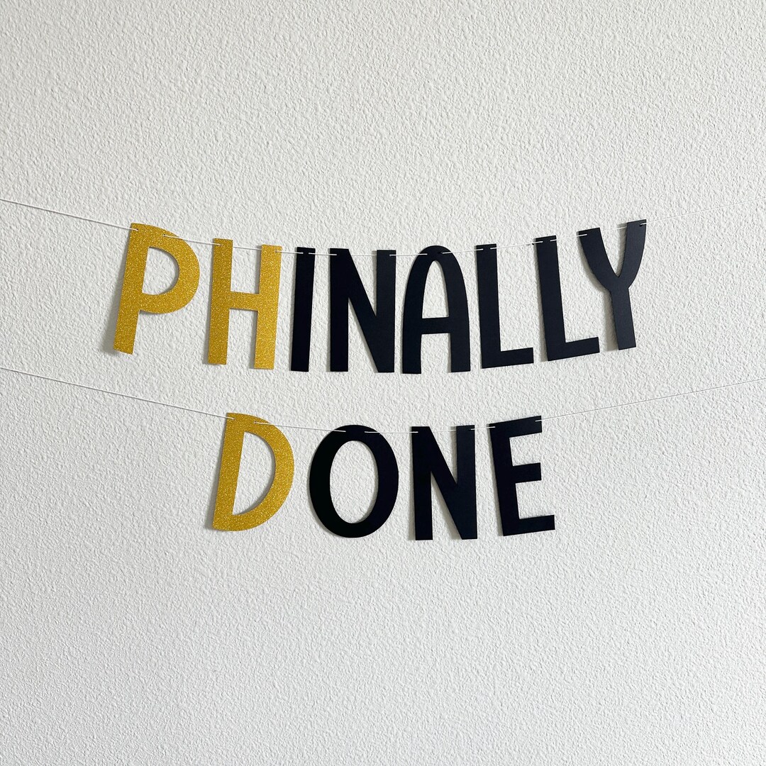 Phinally Done Banner, PHD Graduation Gift, Phinally Done, Unique ...