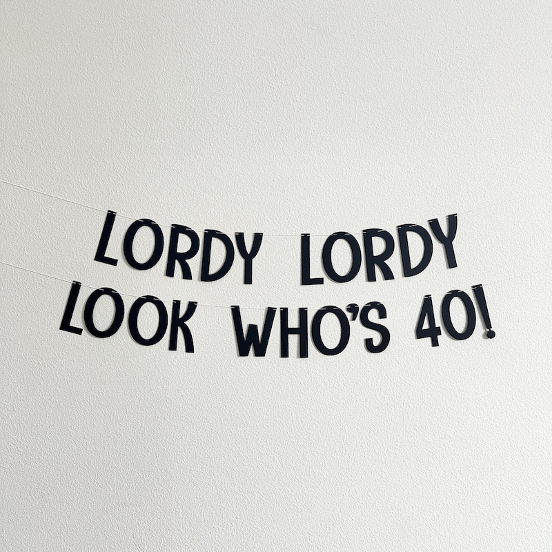 Lordy Lordy Look Whos 40 - Etsy