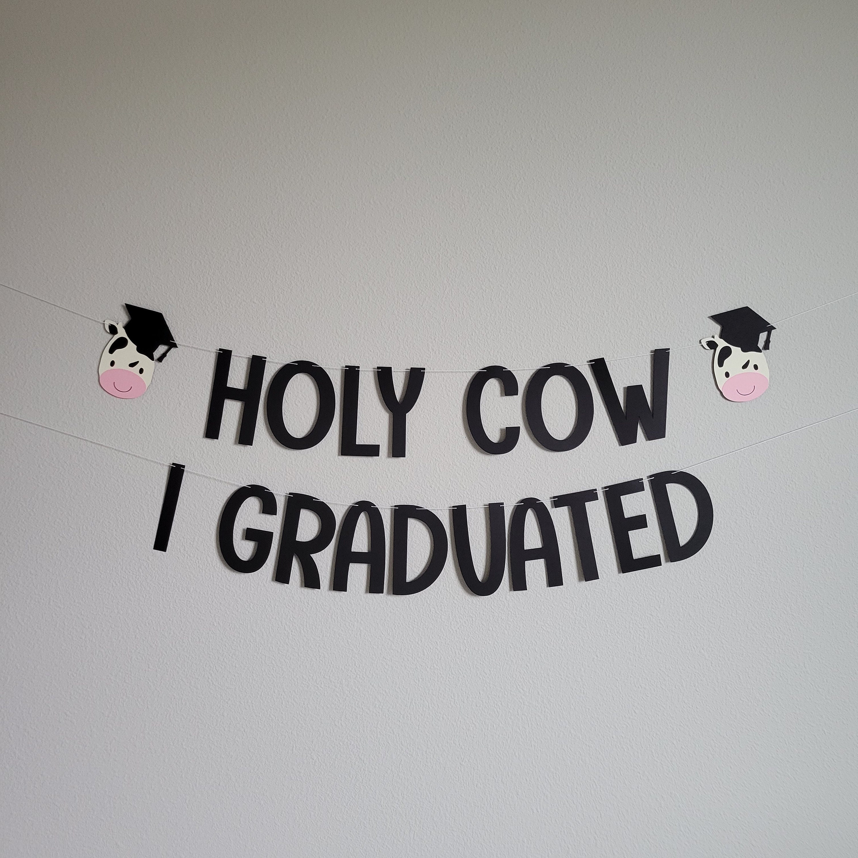 Holy Cow I Graduated Cow Themed Graduation Banner Custom Cow - Etsy