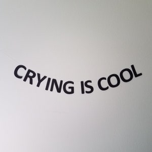 Crying is Cool, Crying is Cool Banner, Custom Banner, Custom Black ...