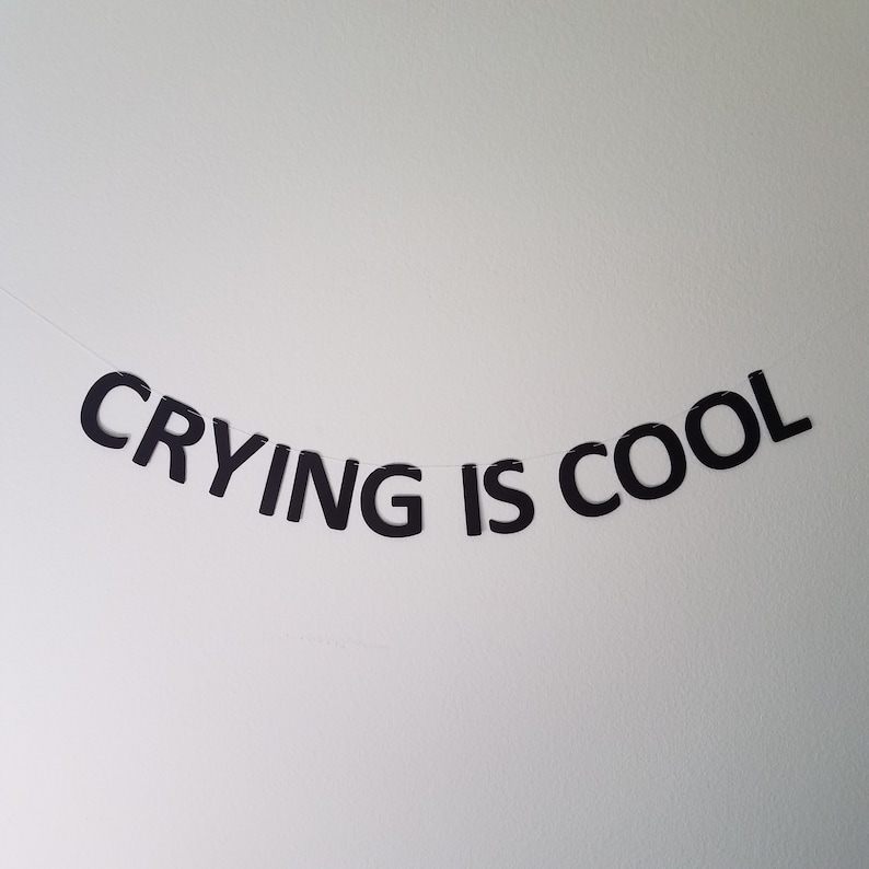 Crying is Cool, Crying is Cool Banner, Custom Banner, Custom Black ...