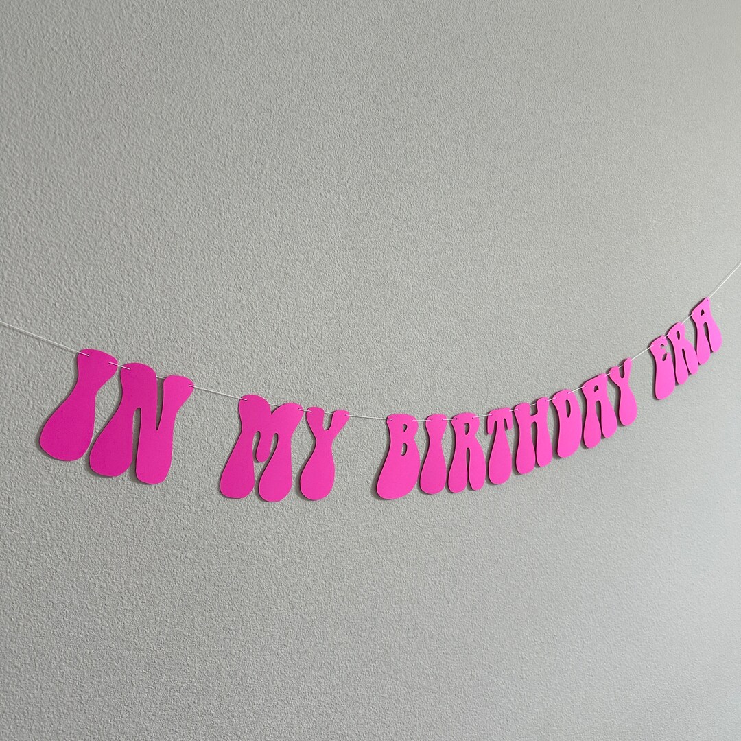 In My Birthday Era, in My Birthday Era Banner, Fuchsia Banner, Birthday ...