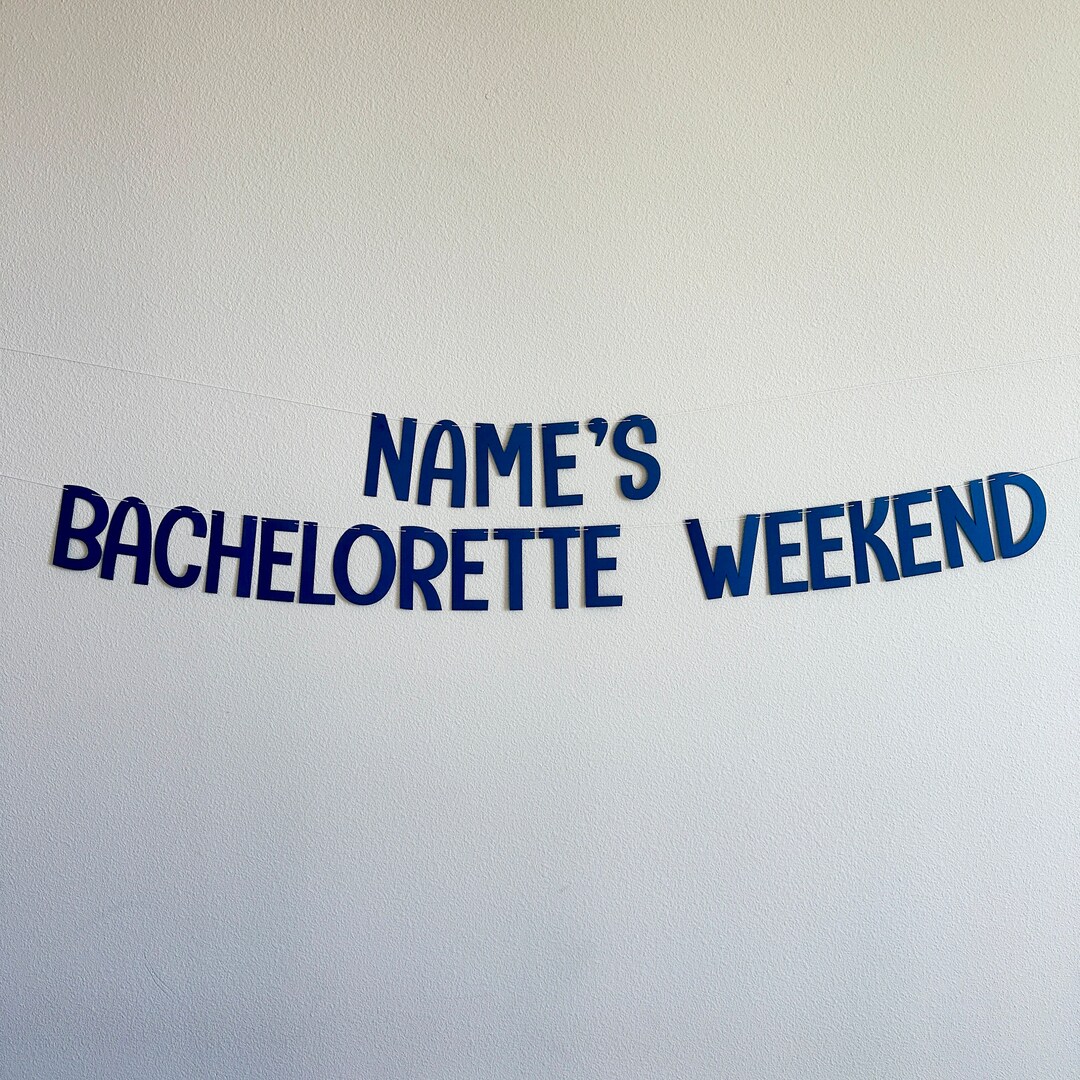 Name's Bachelorette Weekend, Custom Bachelorette Banner, Bachelorette ...