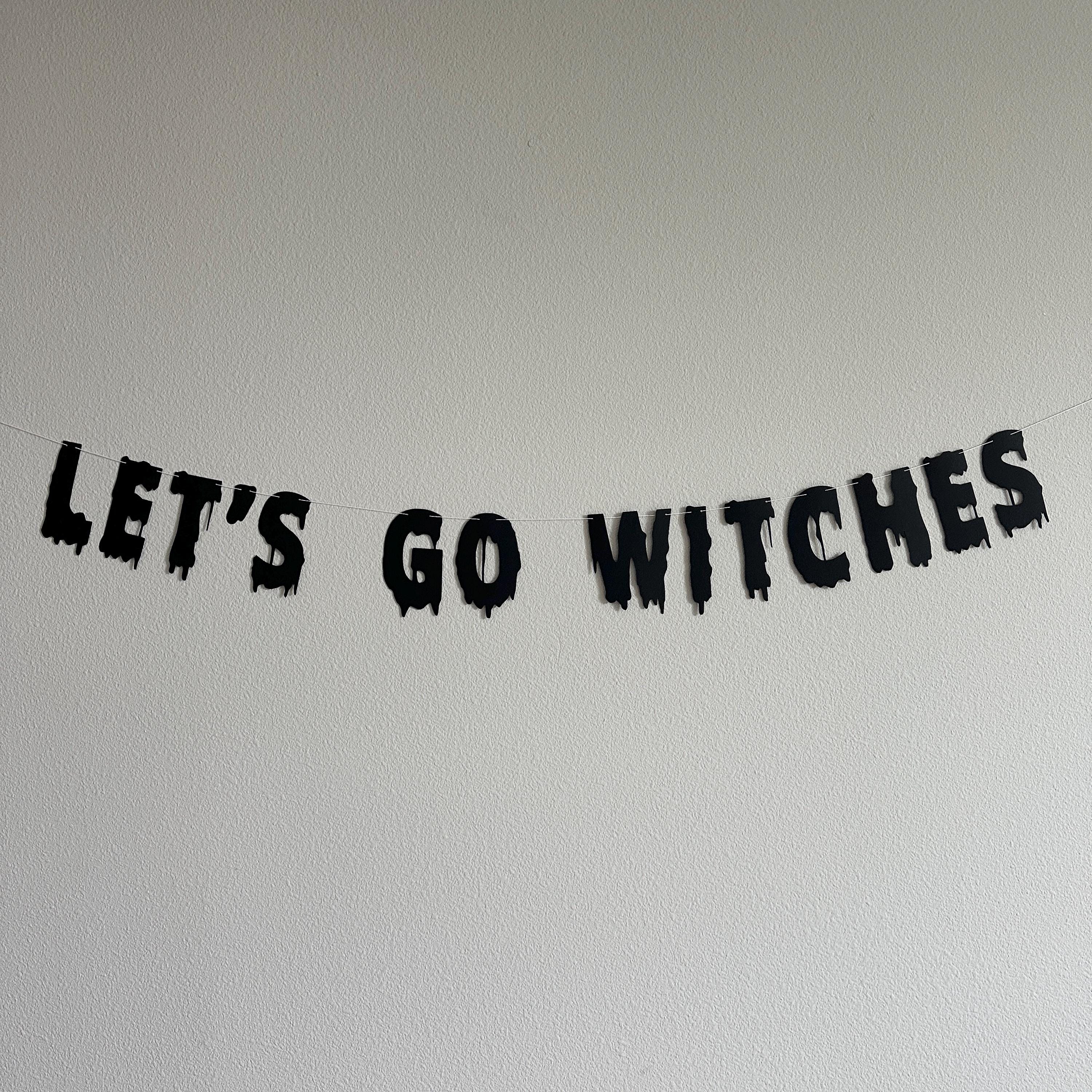 Let's Go Witches, Let's Go Witches Banner, Halloween Themed ...