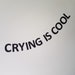 Crying is Cool, Crying is Cool Banner, Custom Banner, Custom Black ...