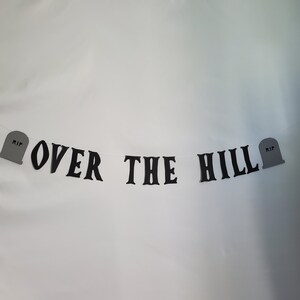 Over the Hill, Over the Hill Banner, 40th Birthday Banner, Over the ...