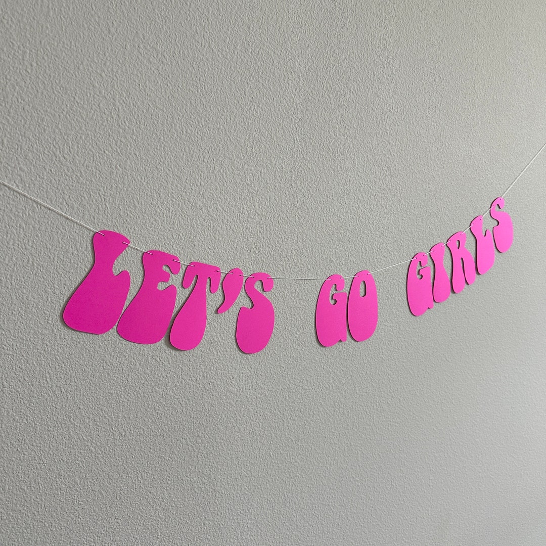 Let's Go Girls, Let's Go Girls Banner, Bachelorette Party Banner ...