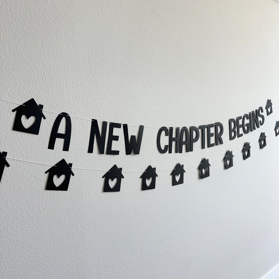 A New Chapter Begins, A New Chapter Begins Decorations, New Home, New ...