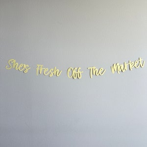 She's Fresh off the Market, Bridal Shower Decorations, Bachelorette ...