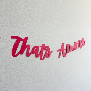 That's Amore, That's Amore Banner, That's Amore Decorations, Spritzed ...