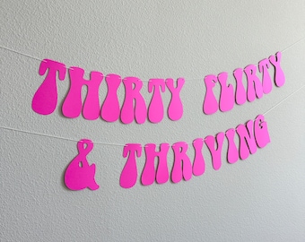 30th Birthday Banner, Thirty Flirty & Thriving, 30th Birthday Party ...