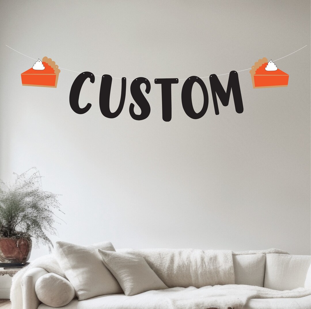 Custom Pie Banner, Pie Banner, Thanksgiving Decorations, Thanksgiving ...