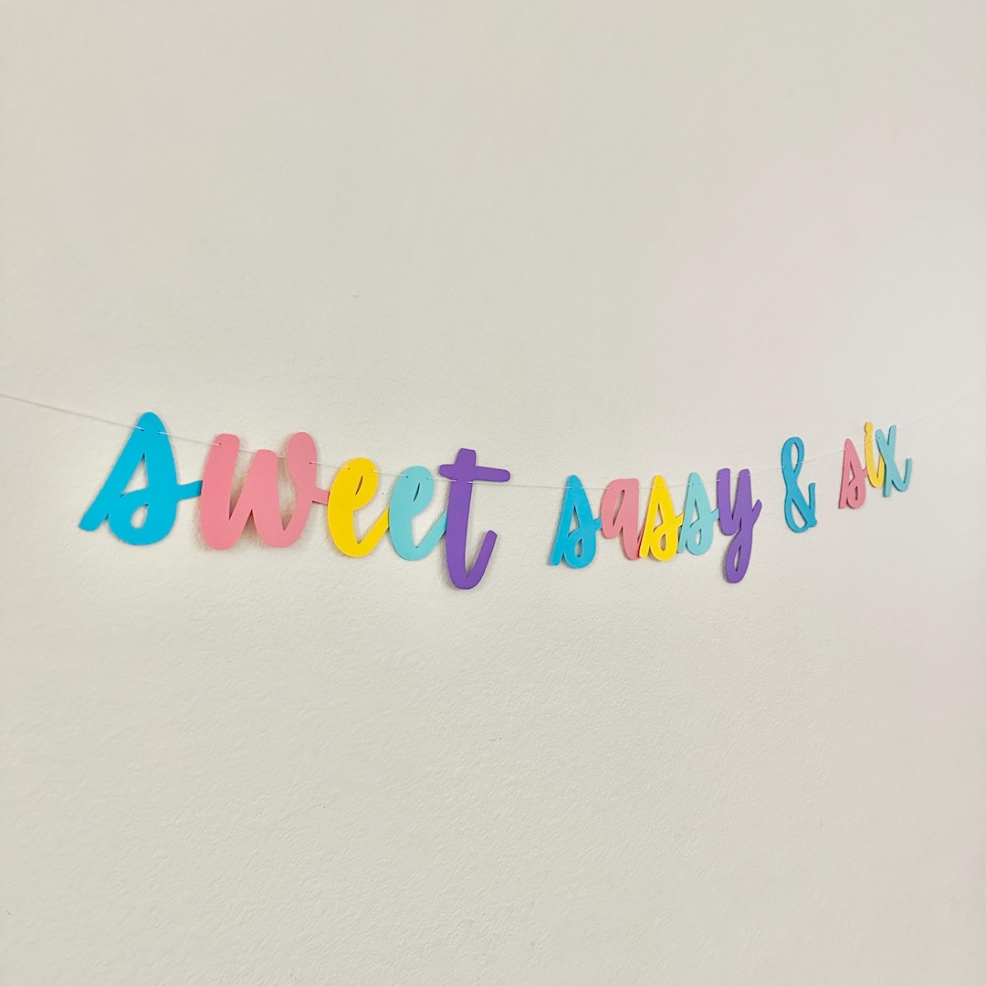 Sweet Sassy & Six Banner, Rainbow Cursive 6th Birthday Banner, Girls ...