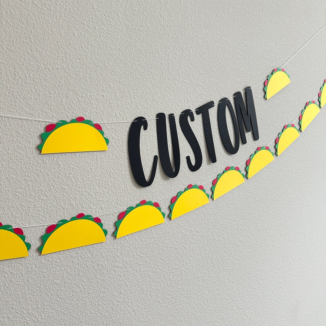 Custom Taco Banner, Taco Birthday, Taco Bouta Party, Taco Bout, Taco ...