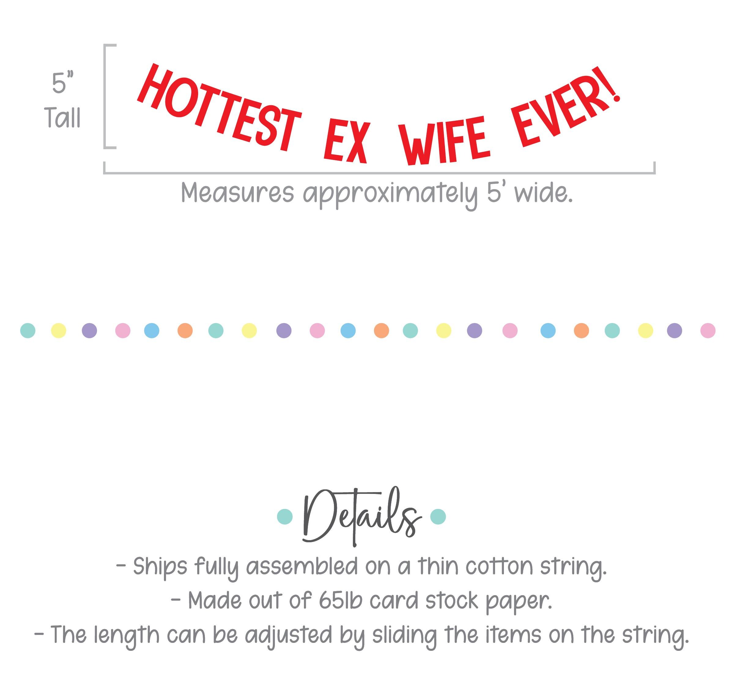 Hottest Ex Wife Ever Banner | Funny Divorce Party Decor | Ex Wife ...