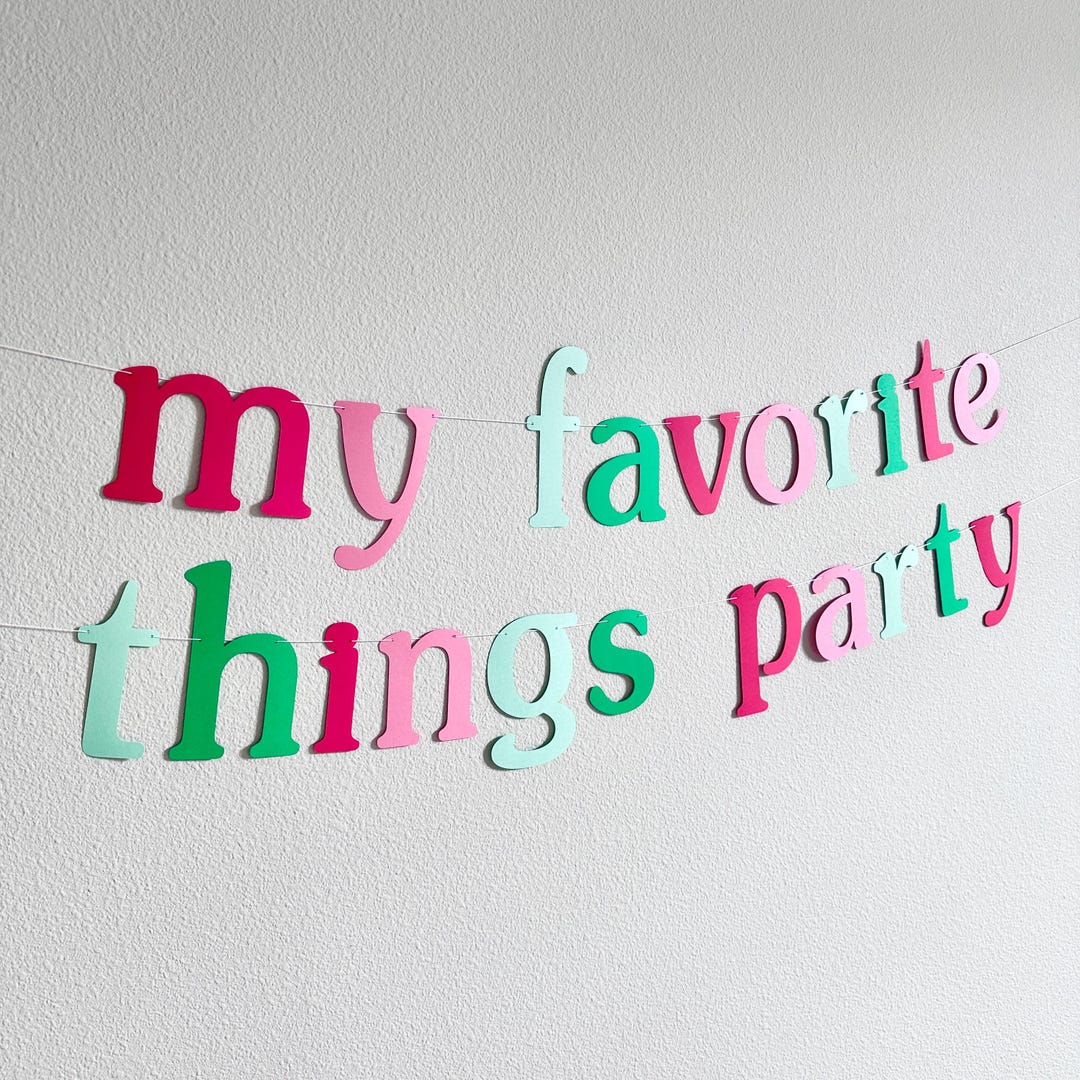 My Favorite Things Party, My Favorite Things Party Decoration, Girls ...