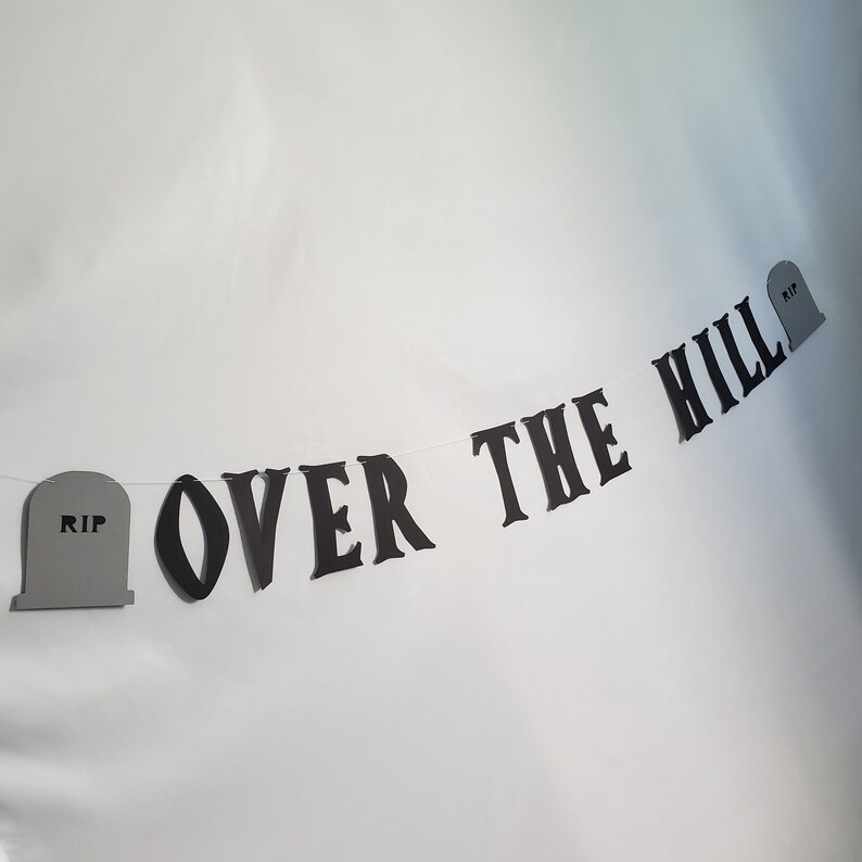 Over the Hill, Over the Hill Banner, 40th Birthday Banner, Over the ...