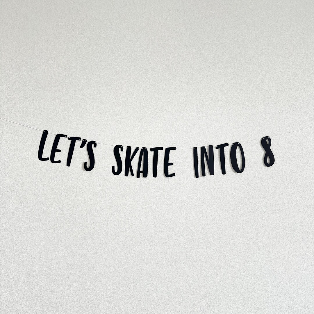 Let’s Skate Into 8 Banner | Skateboard 8th Birthday Party Decor | Skate ...