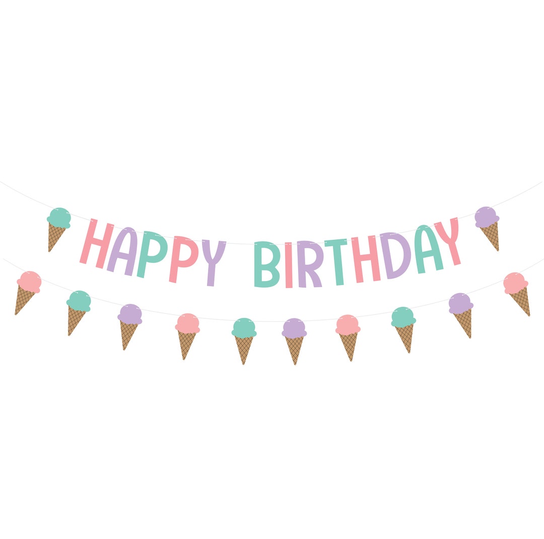 Ice Cream Happy Birthday Banner, Ice Cream Banner, Ice Cream Party, Ice ...