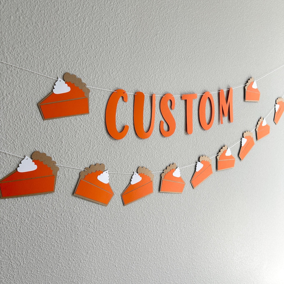 Custom Pie Banner, Pie Banner, Thanksgiving Decorations, Thanksgiving ...