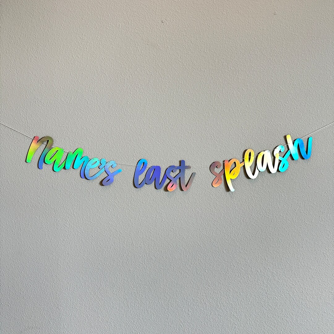 Name's Last Splash, Bachelorette Banner, Bachelorette Decorations ...