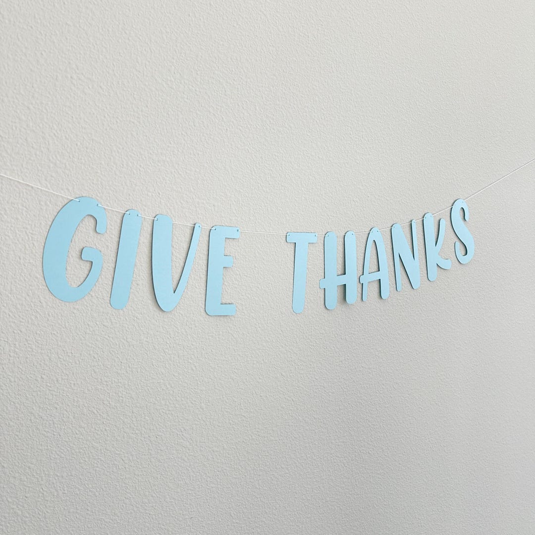 Give Thanks, Give Thanks Banner, Give Thanks Decorations, Thanksgiving ...