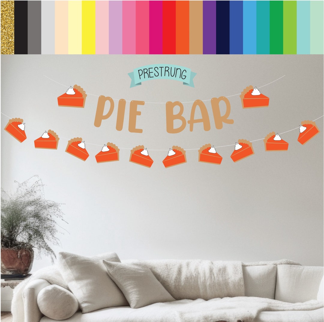 Pie Bar Banner, Pie Bar Sign, Thanksgiving Decorations, Friendsgiving ...