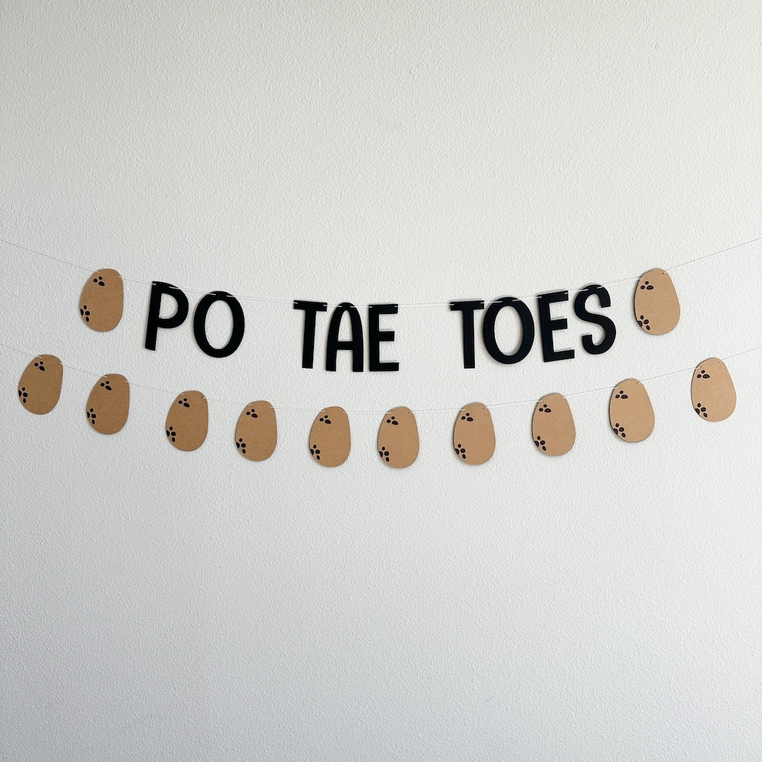 Po Ta Toes, Po Ta Toes Banner, Po Ta Toes Decorations, Potato ...