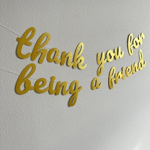 Thank You for Being A Friend, Thank You for Being A Friend Banner ...