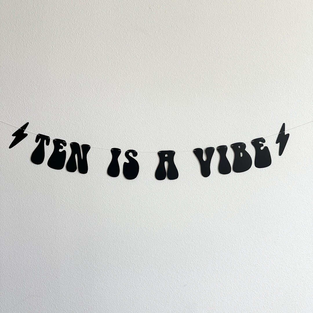 Ten is A Vibe, 10th Birthday Party Banner, Ten is A Vibe Banner, 10 is ...
