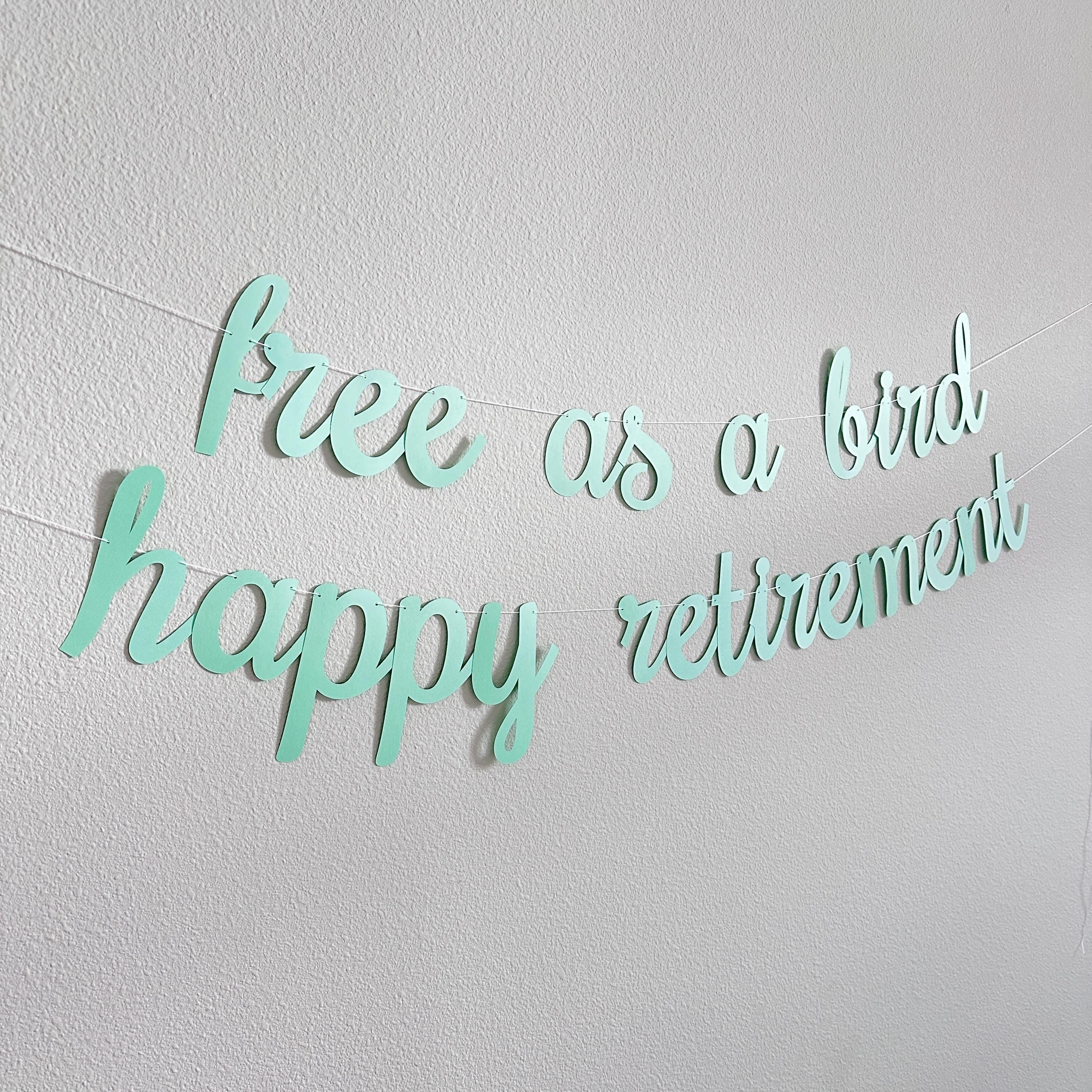 Free as A Bird Happy Retirement, Retirement Banner, Cursive Mint ...