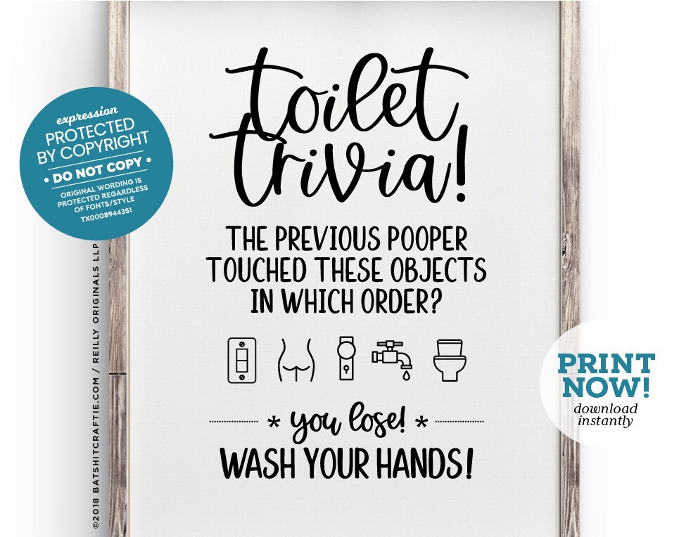 Printable Funny Bathroom Sign ~ Toilet Trivia You Lose Wash Your Hands ...