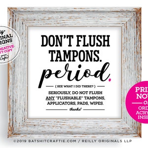 Funny Bathroom Sign Don't Flush Tampons. Period. Ready | Etsy